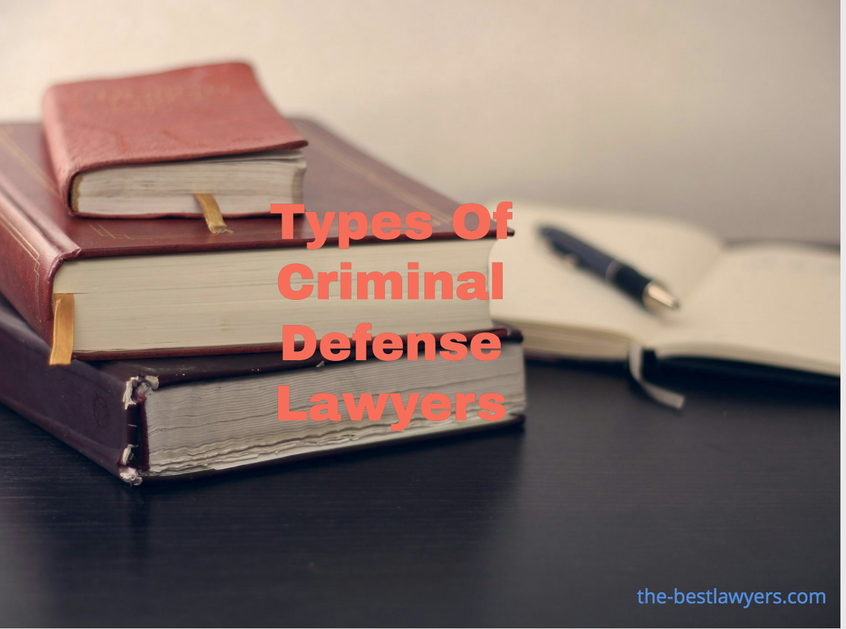 Types Of Criminal Defense Lawyers - Best Lawyers