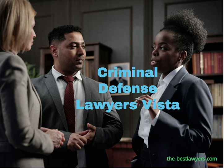 Criminal Defense Lawyers Vista - Best Lawyers